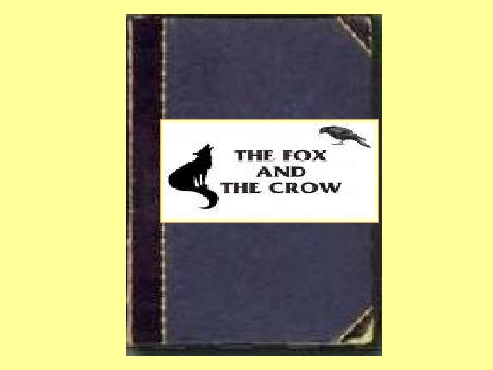 One day a crow saw a piece of