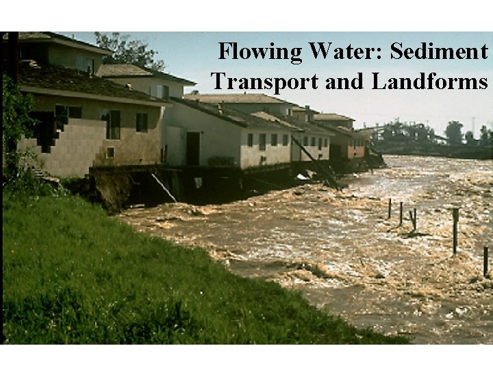 Flowing Water Sediment Transport and Landforms Mediumterm Plan