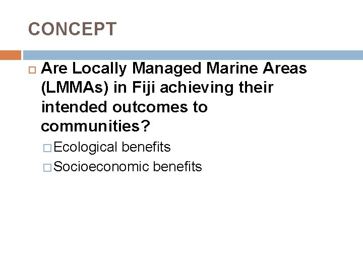 The Effectiveness of Locally Managed Marine Areas LMMAs