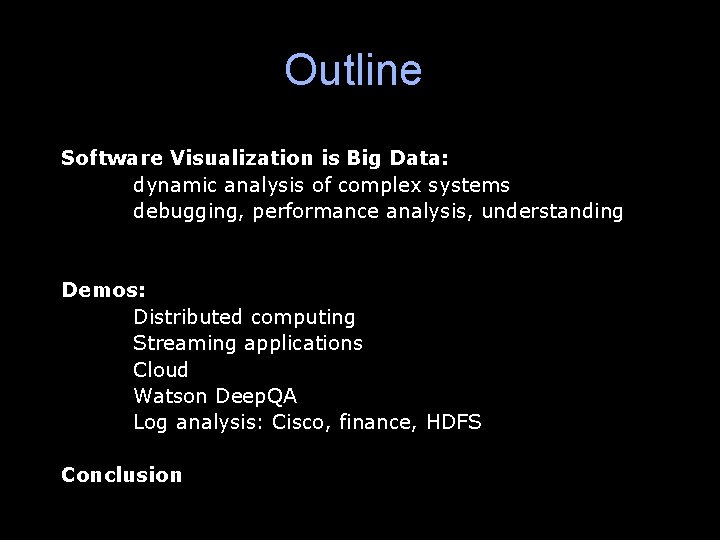 Visualizing Complex Software Systems Wim De Pauw IBM