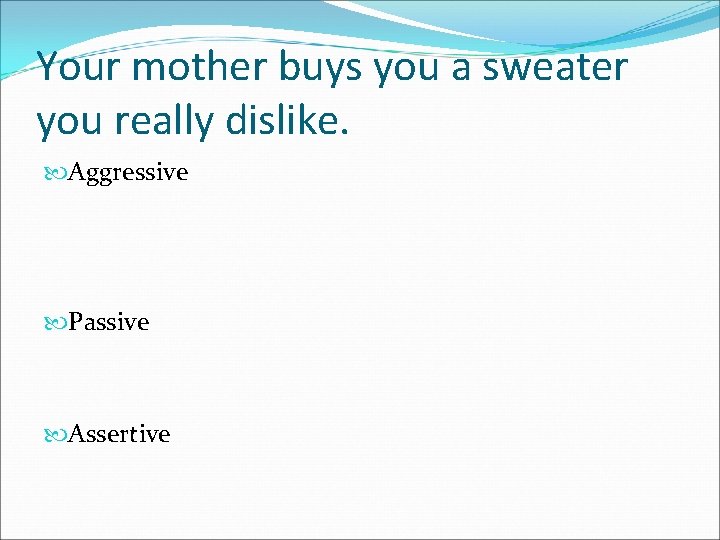 Communication Styles Are you assertive 1 10 Answer