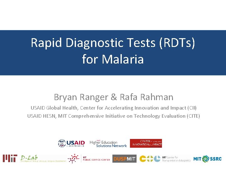 Rapid Diagnostic Tests RDTs for Malaria Bryan Ranger