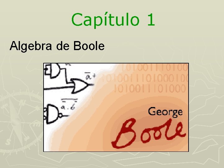 Captulo 1 Algebra de Boole Introduccin George Boole