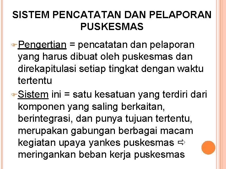 SISTEM PENCATATAN DAN PELAPORAN PUSKESMAS SP 3 Materi