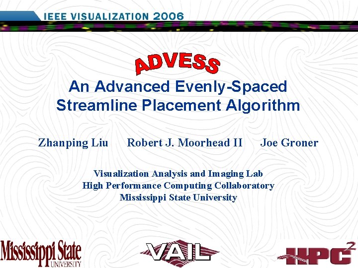 An Advanced EvenlySpaced Streamline Placement Algorithm Zhanping Liu