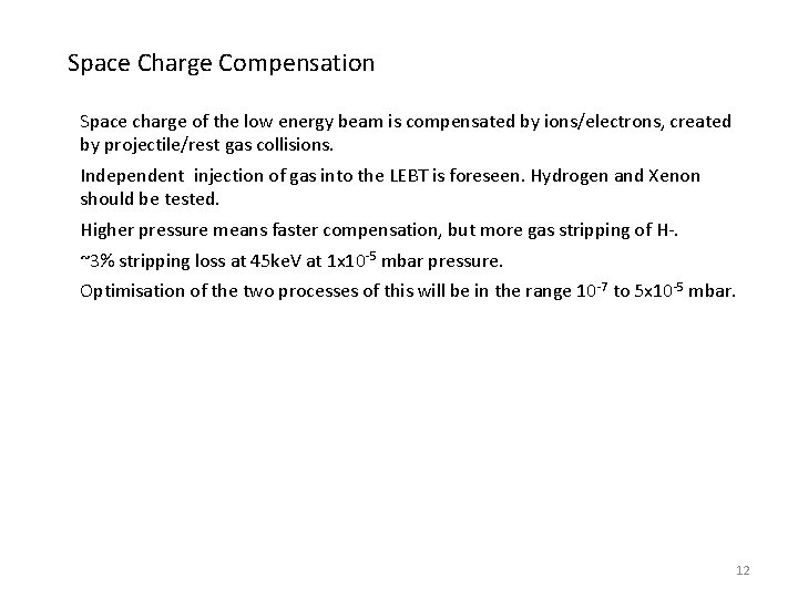 LEBT Beam neutralization Hinjection for space charge compensation