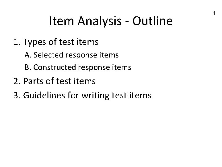 Item Analysis Outline 1 Types of test items