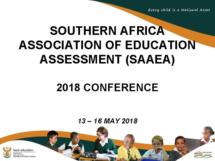 SOUTHERN AFRICA ASSOCIATION OF EDUCATION ASSESSMENT SAAEA 2018