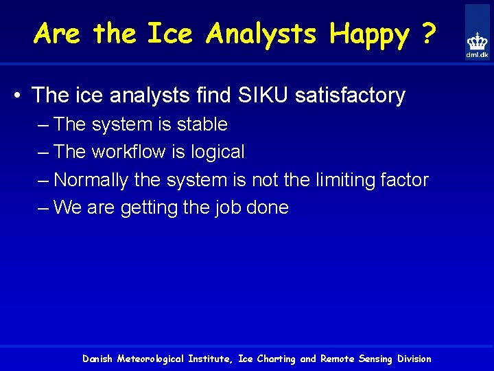 SIKU Sea Ice Mapping System The DMI Approach