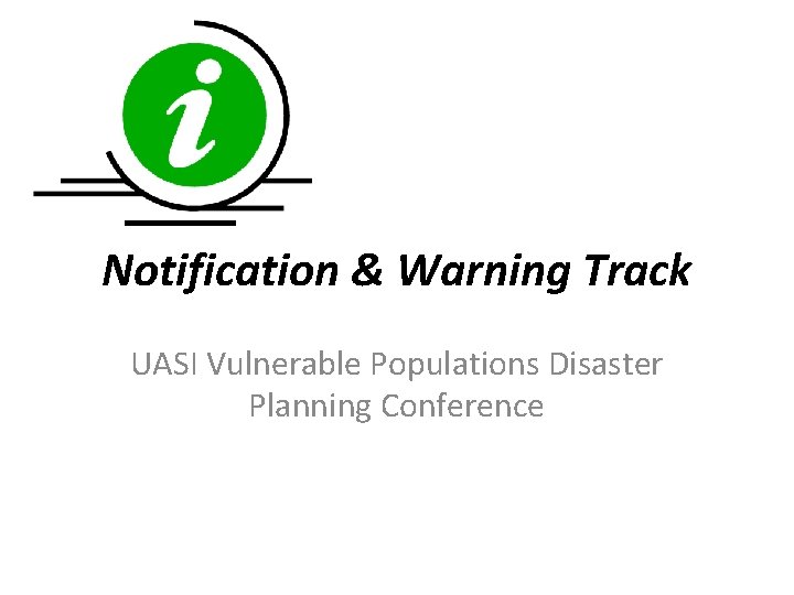 Notification Warning Track UASI Vulnerable Populations Disaster Planning