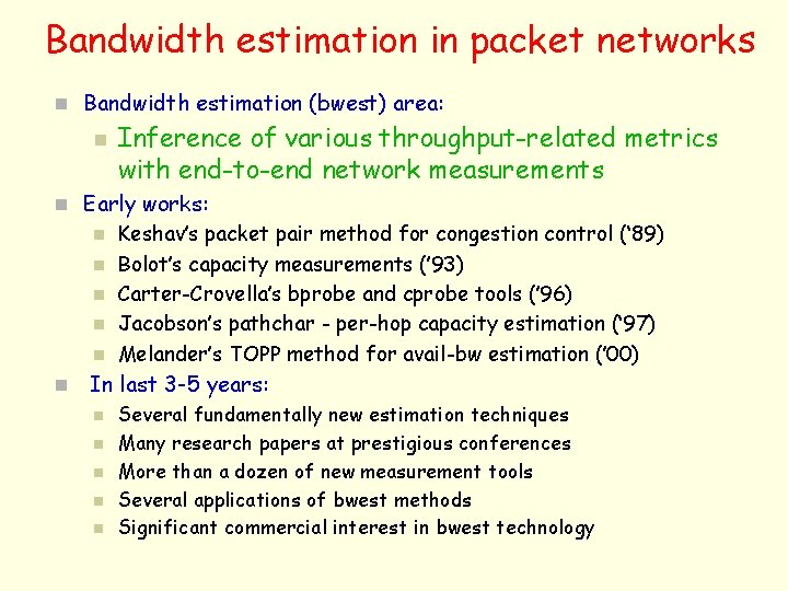 Bandwidth estimation in computer networks measurement techniques applications