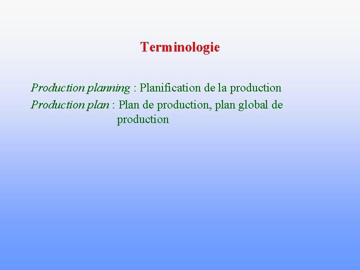 Planification globale de la production Plan du cours
