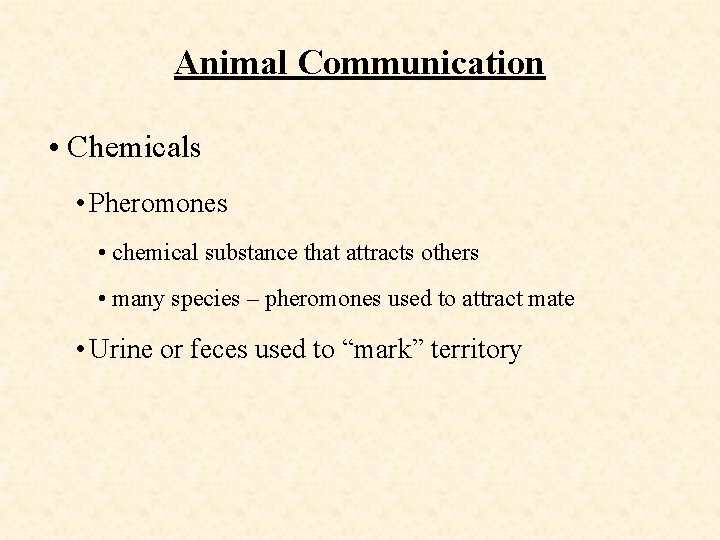 Animal Behavior Behavior way a whole animal reacts