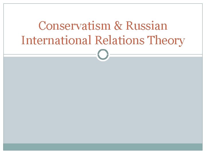 Conservatism Russian International Relations Theory Most Influential ...