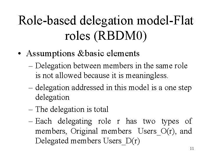 A RoleBased Delegation Model and some extensions By