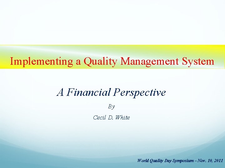 Implementing a Quality Management System A Financial Perspective