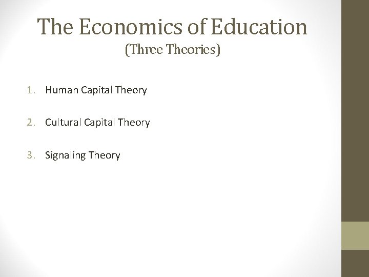 The Economics of Education Three Theories 1 Human