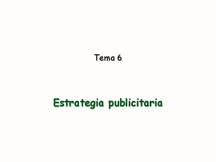 Tema 6 Estrategia publicitaria 6 Estrategia publicitaria 2