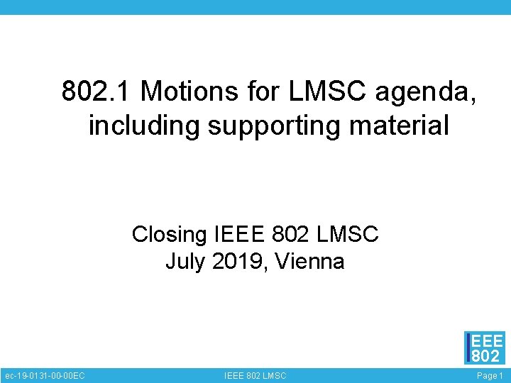 802 1 Motions for LMSC agenda including supporting