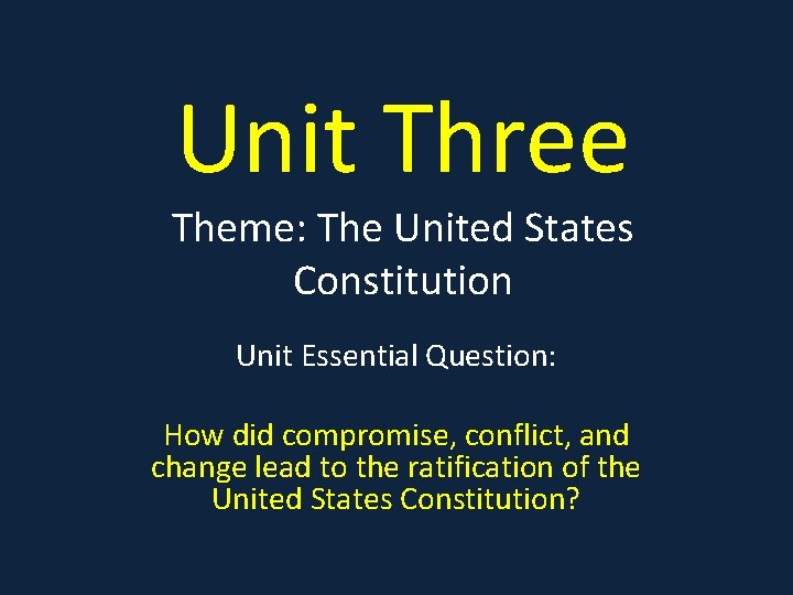 Unit Three Theme The United States Constitution Unit