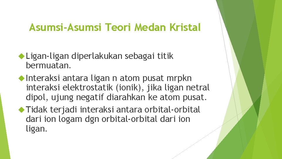 Teori Medan Kristal Teori medan kristal dikembangkan oleh