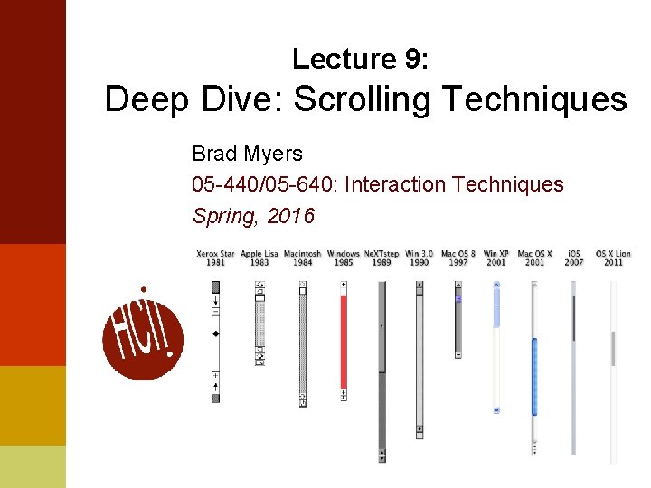 Lecture 9 Deep Dive Scrolling Techniques Brad Myers