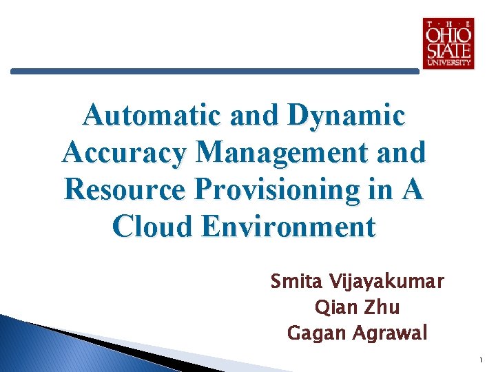 Automatic and Dynamic Accuracy Management and Resource Provisioning