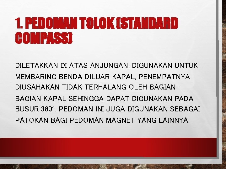 NAVIGASI Pedoman Magnit Ully Wulandari Skel MSi DEFINISI