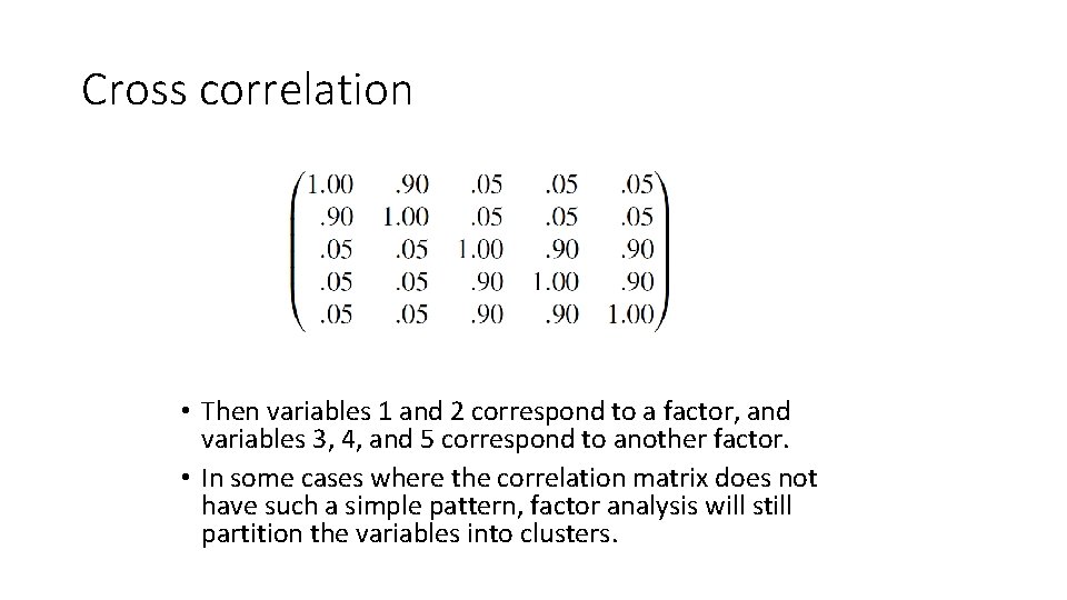 Factor Analysis Exploratory Factor Analysis What we will