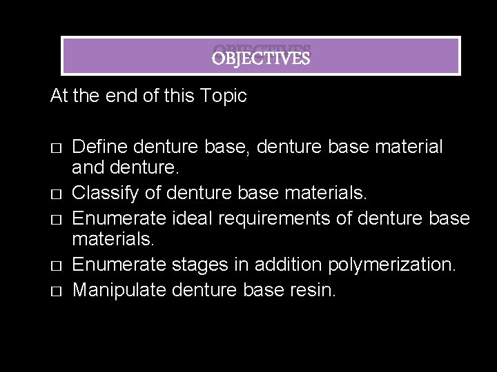 DENTURE BASE RESINS PART 1 Dr lakshya kumar