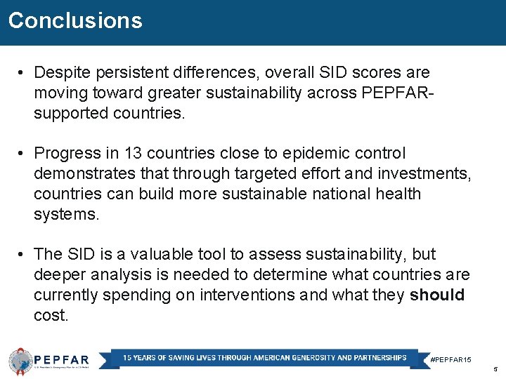 PEPFARs Sustainability Index and Dashboard Results from SID
