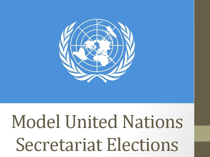 Model United Nations Secretariat Elections SecretaryGeneral Provides ...