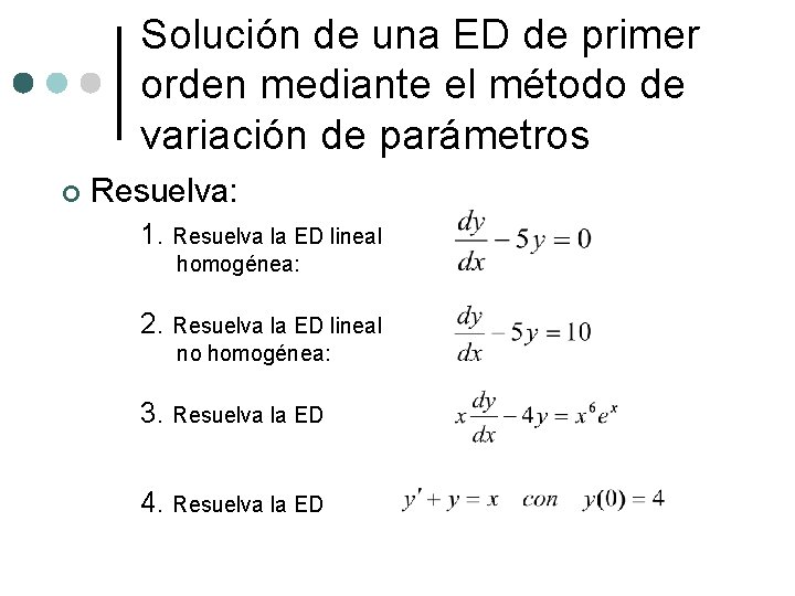 Unidad 1 ECUACIONES DIFERENCIALES DE PRIMER ORDEN ECUACIONES