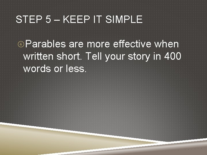 WRITE YOUR OWN PARABLE STEP 1 DECIDE ON