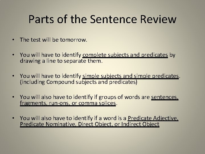 Parts of the Sentence Review The test will