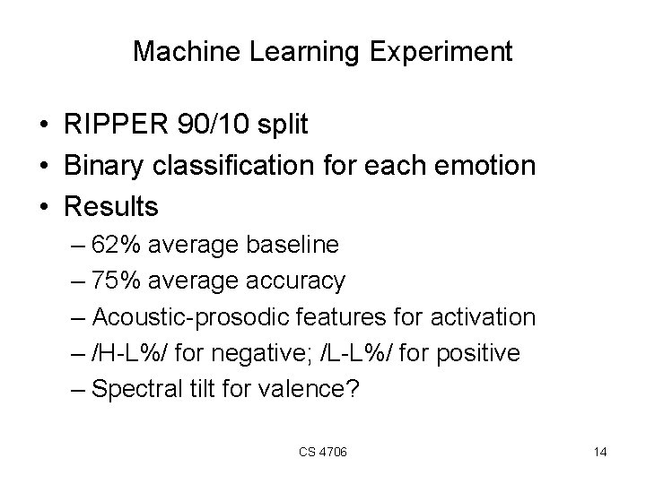 Emotional Speech CS 4706 Julia Hirschberg thanks to