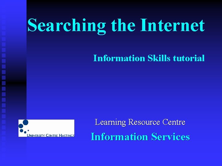 Searching the Internet Information Skills tutorial Learning Resource
