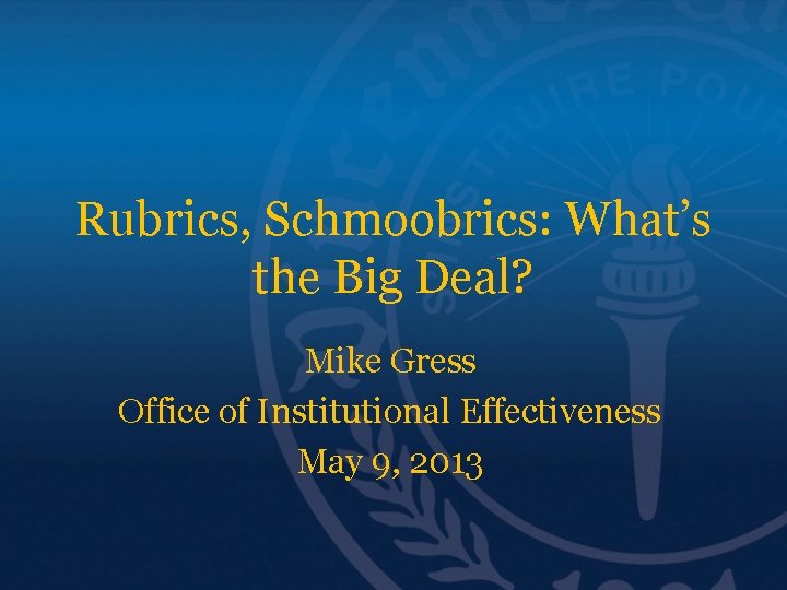 Rubrics Schmoobrics Whats the Big Deal Mike Gress