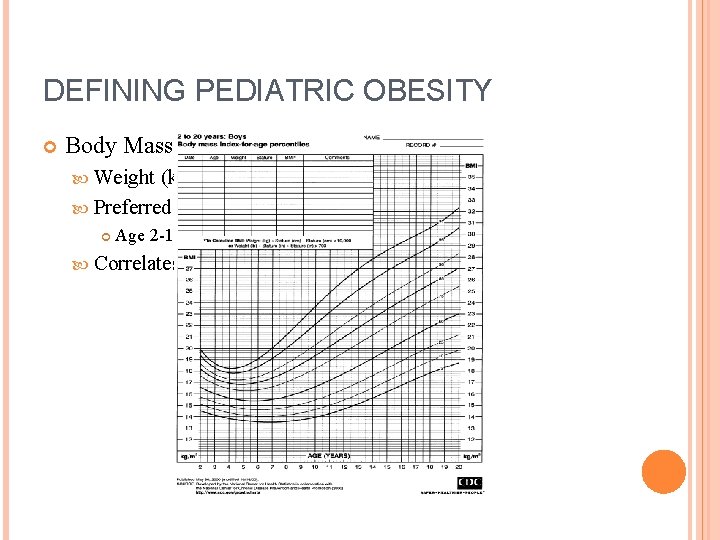 PEDIATRIC OBESITY AND THE METABOLIC SYNDROME Whitney Brown