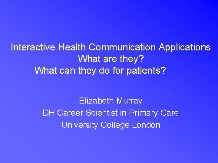Interactive Health Communication Applications What are they What