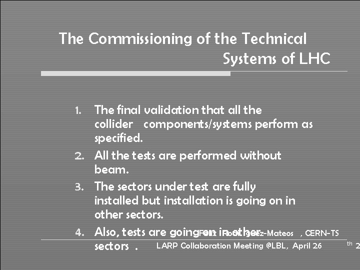The Commissioning of the Technical Systems of LHC