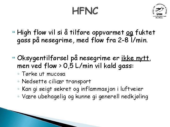 High flow nasal cannula HFNC respirasjonssttte til nyfdte