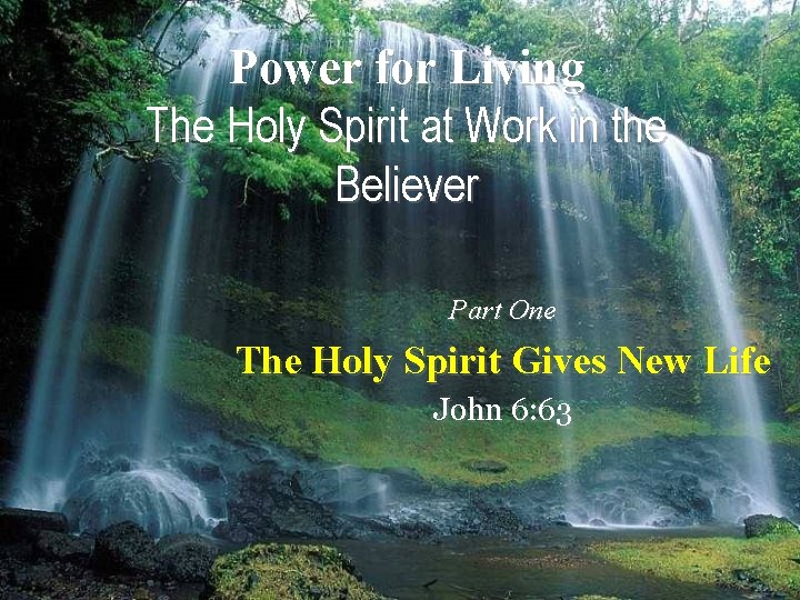 Power for Living The Holy Spirit at Work