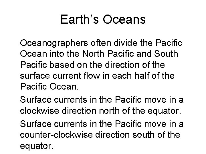 Objectives Name three major processes in the water
