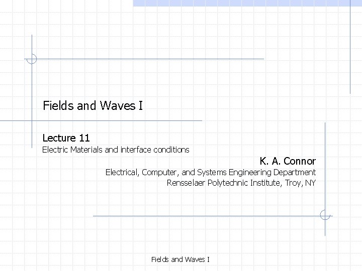 Fields and Waves I Lecture 11 Electric Materials
