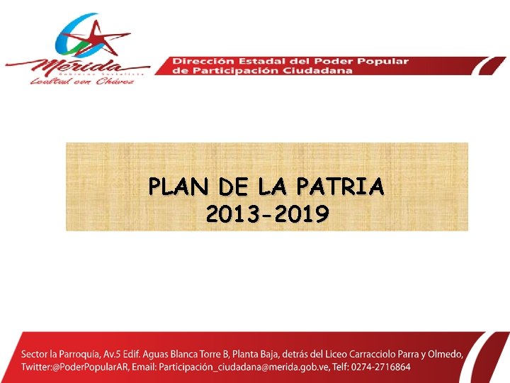 PLAN DE LA PATRIA 2013 2019 ENUNCIADOS DEL