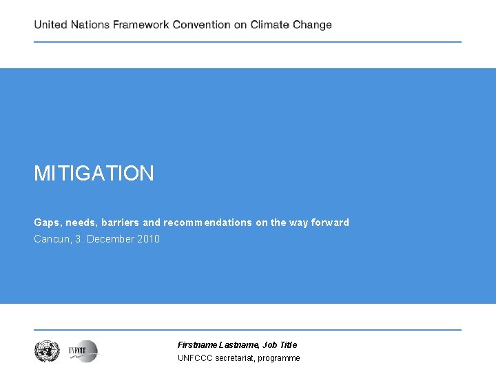 MITIGATION Gaps needs barriers and recommendations on the