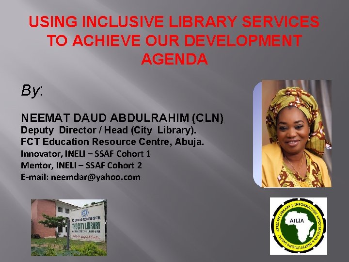 USING INCLUSIVE LIBRARY SERVICES TO ACHIEVE OUR DEVELOPMENT