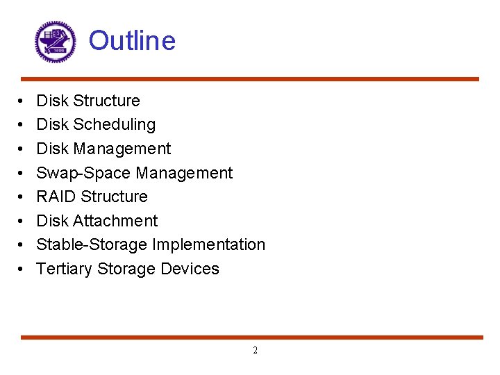 Chapter 14 MassStorage Structure 1 Outline Disk Structure