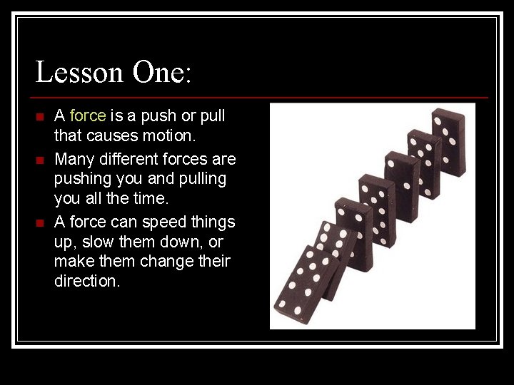 FORCES Lesson 1 What Forces Affect Objects on